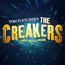 Tom Fletcher's The Creakers: Booking until 5 January 2025 tickets in ...