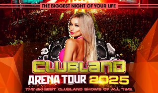 Clubland tickets in Aberdeen at P&J Live, Arena on Fri, 9 May 2025