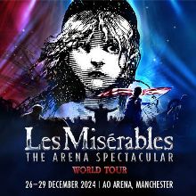 Les Misérables: The Arena Spectacular tickets in Manchester at AO Arena on Sun, 29 Dec 2024 - 13:00