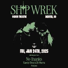 Ship Wrek Tickets in Denver in Ogden Theatre am Fr., 24 Jan. 2025 - 20:00