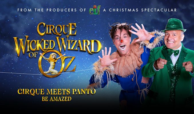 Cirque Wicked Wizard of Oz Additional Offers