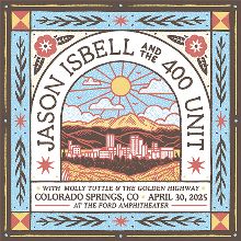 Jason Isbell and the 400 Unit Tickets in Colorado Springs in Ford ...