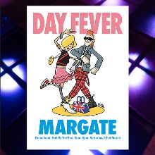DAY FEVER tickets in Margate at Hall By The Sea, Dreamland Margate on ...