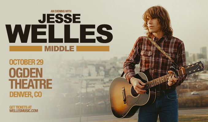 Jesse Welles tickets in Denver at Ogden Theatre on Wed, 29 Oct 2025 - 20:00