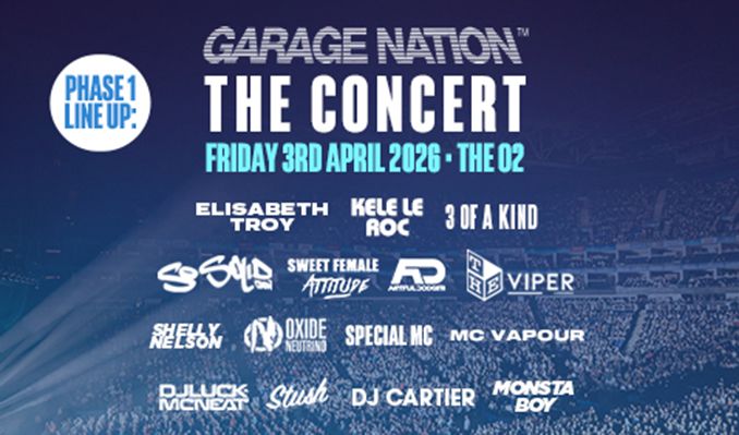 Garage Nation - The Concert - London - The O2 - Fri, 3 Apr 2026, 18:30 ...