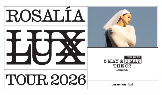 ROSALÍA: LUX TOUR 2026 - EXTRA DATE ADDED - London - The O2 - Wed, 6 ...