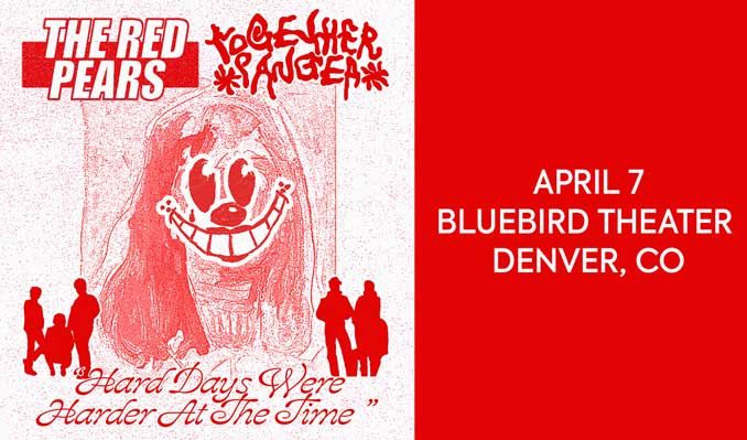 The Red Pears & Together Pangea - Denver - Bluebird Theater - Tue, Apr ...